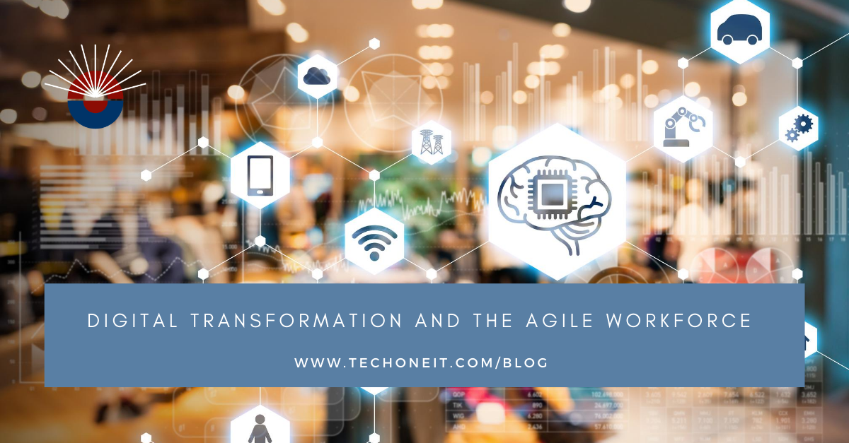 Digital Transformation And The Agile Workforce - Tech One IT