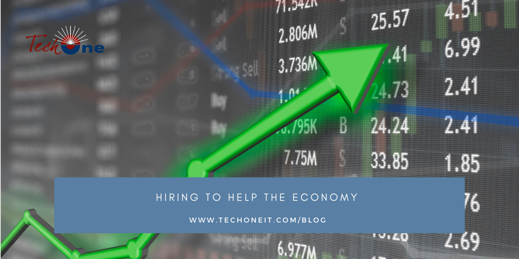 Hiring To Help The Economy - Tech One IT