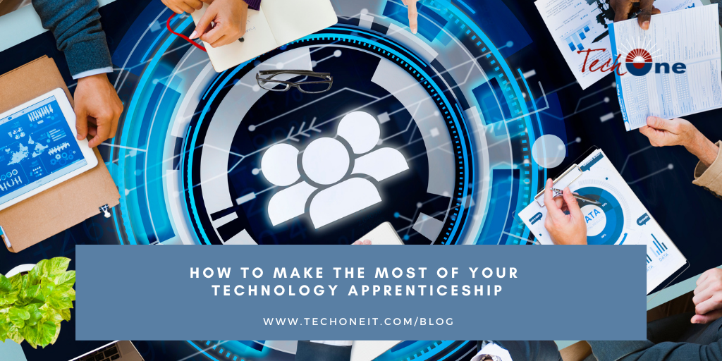 How to Make the Most of your Technology Apprenticeship
