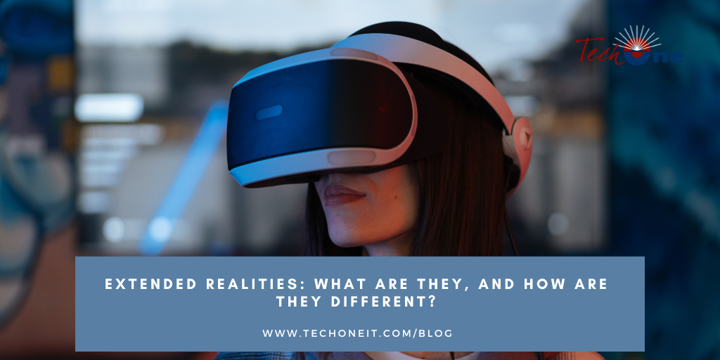 Extended Realities: What Are They, and How Are They Different?