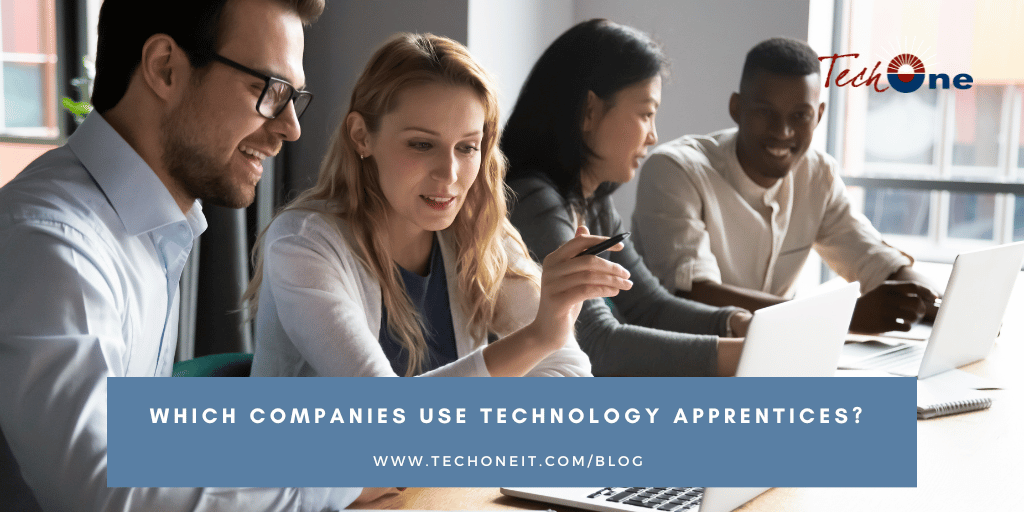 Which Companies Use Technology Apprentices? - Tech One IT